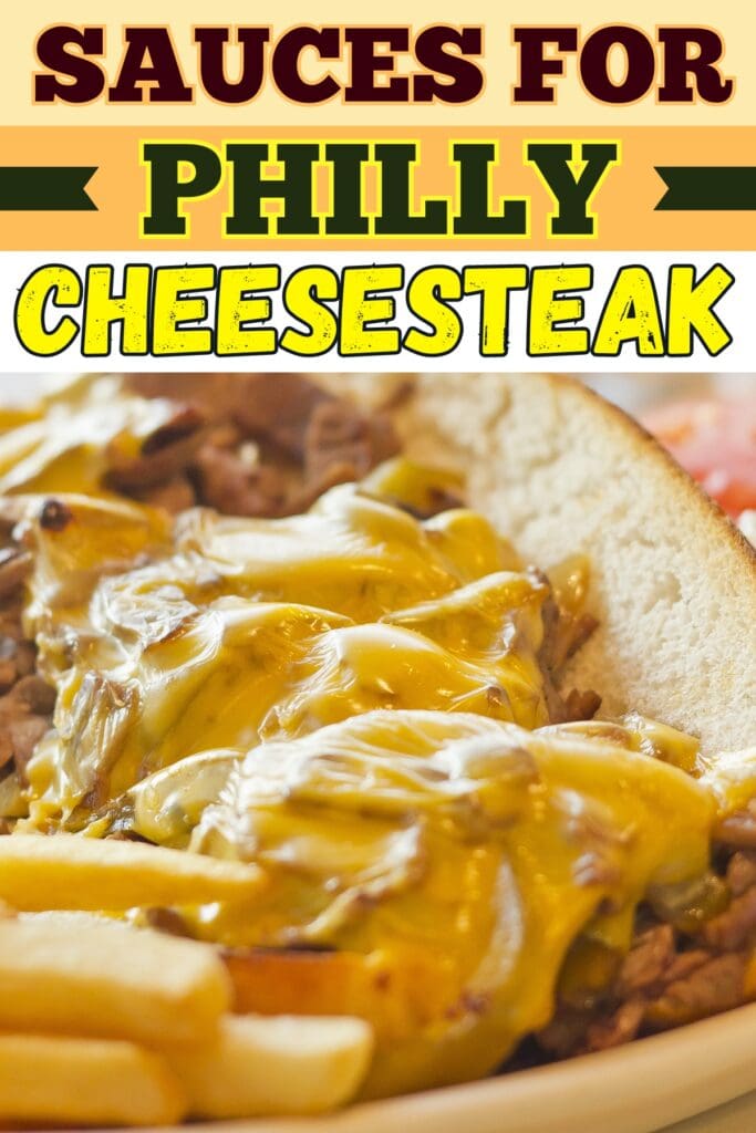 13 Best Sauces for Philly Cheesesteak - Insanely Good