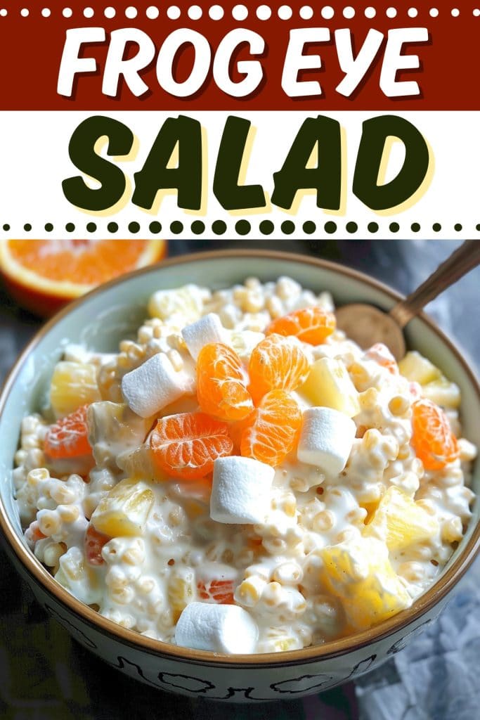 Easy Frog Eye Salad (Old-Fashioned Recipe) - Insanely Good
