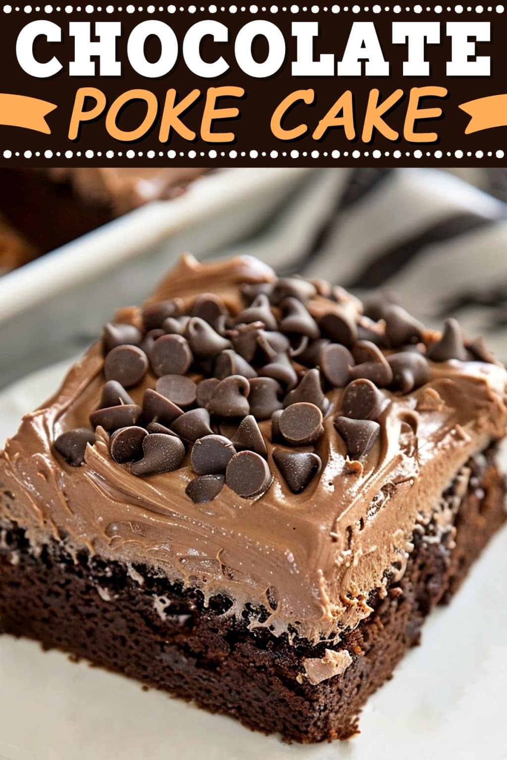 Chocolate Poke Cake - Insanely Good