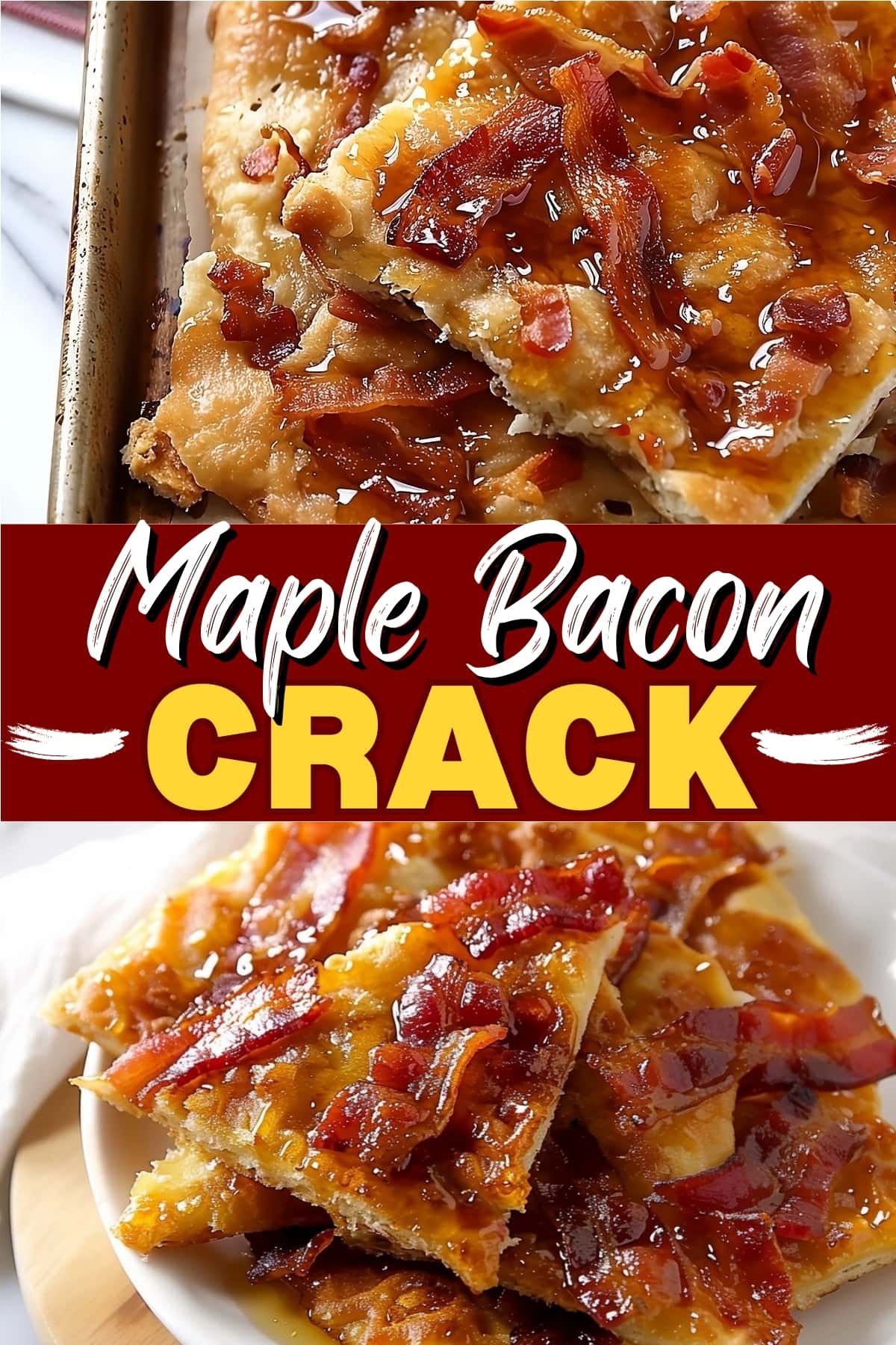 Maple Bacon Crack - Insanely Good