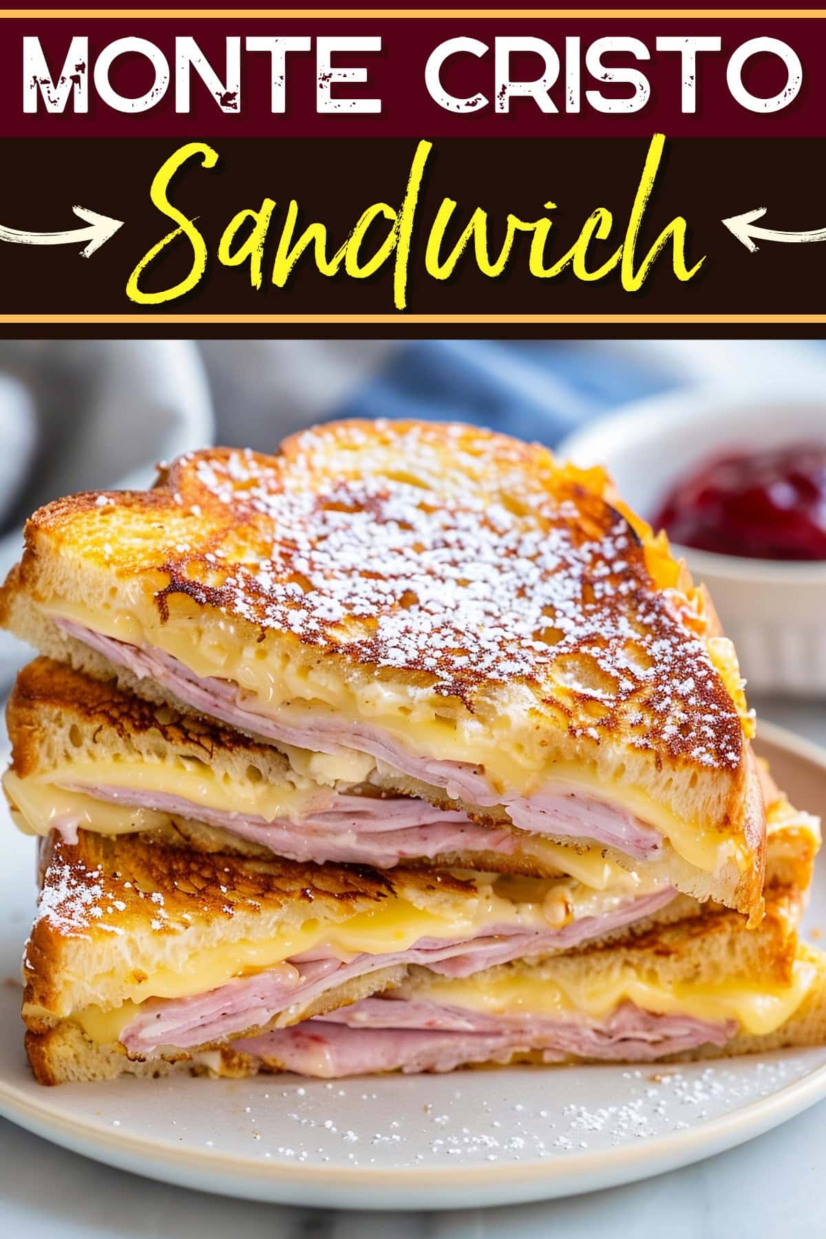 Monte Cristo Sandwich - Insanely Good