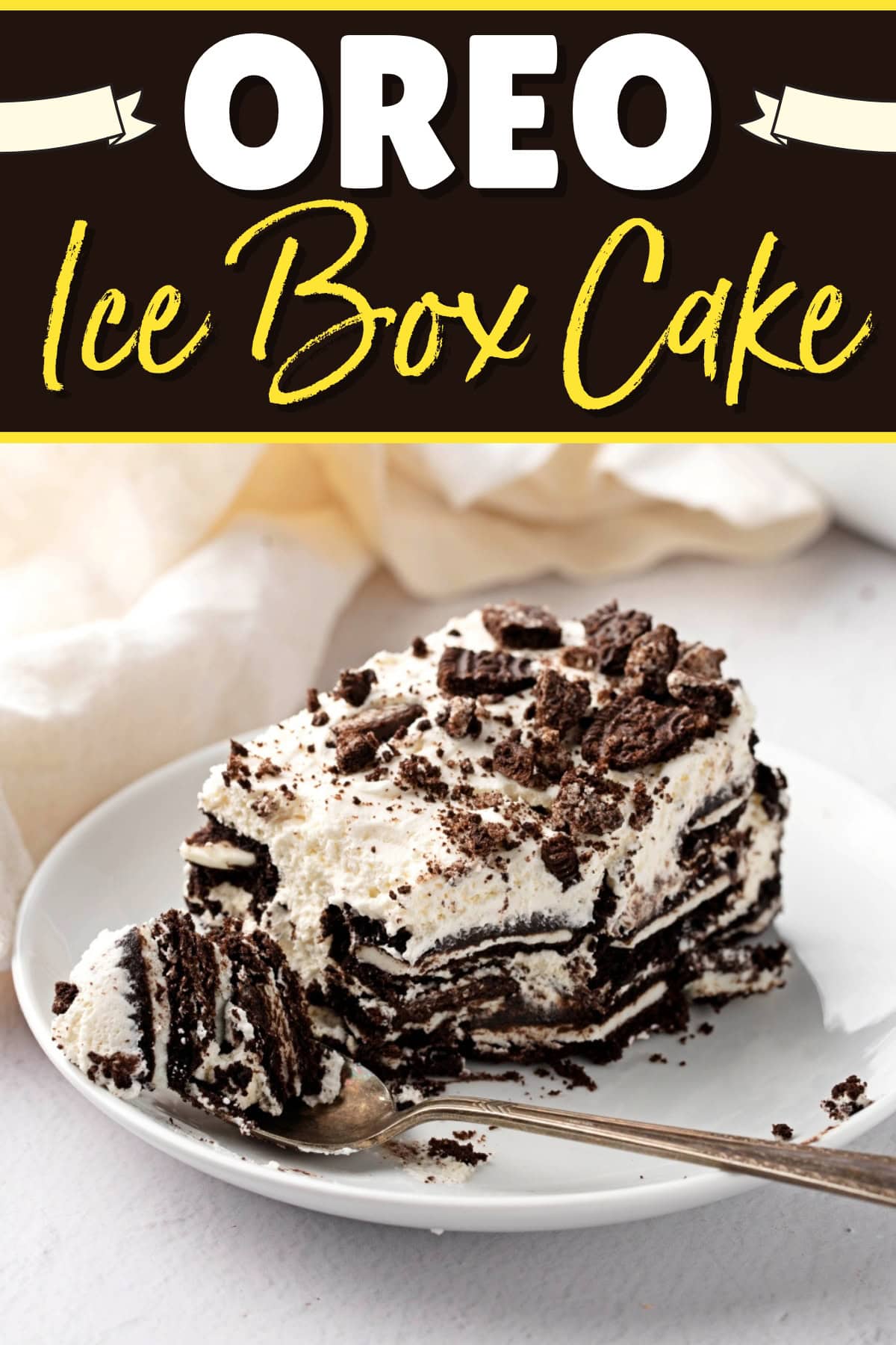 Oreo Icebox Cake - Insanely Good
