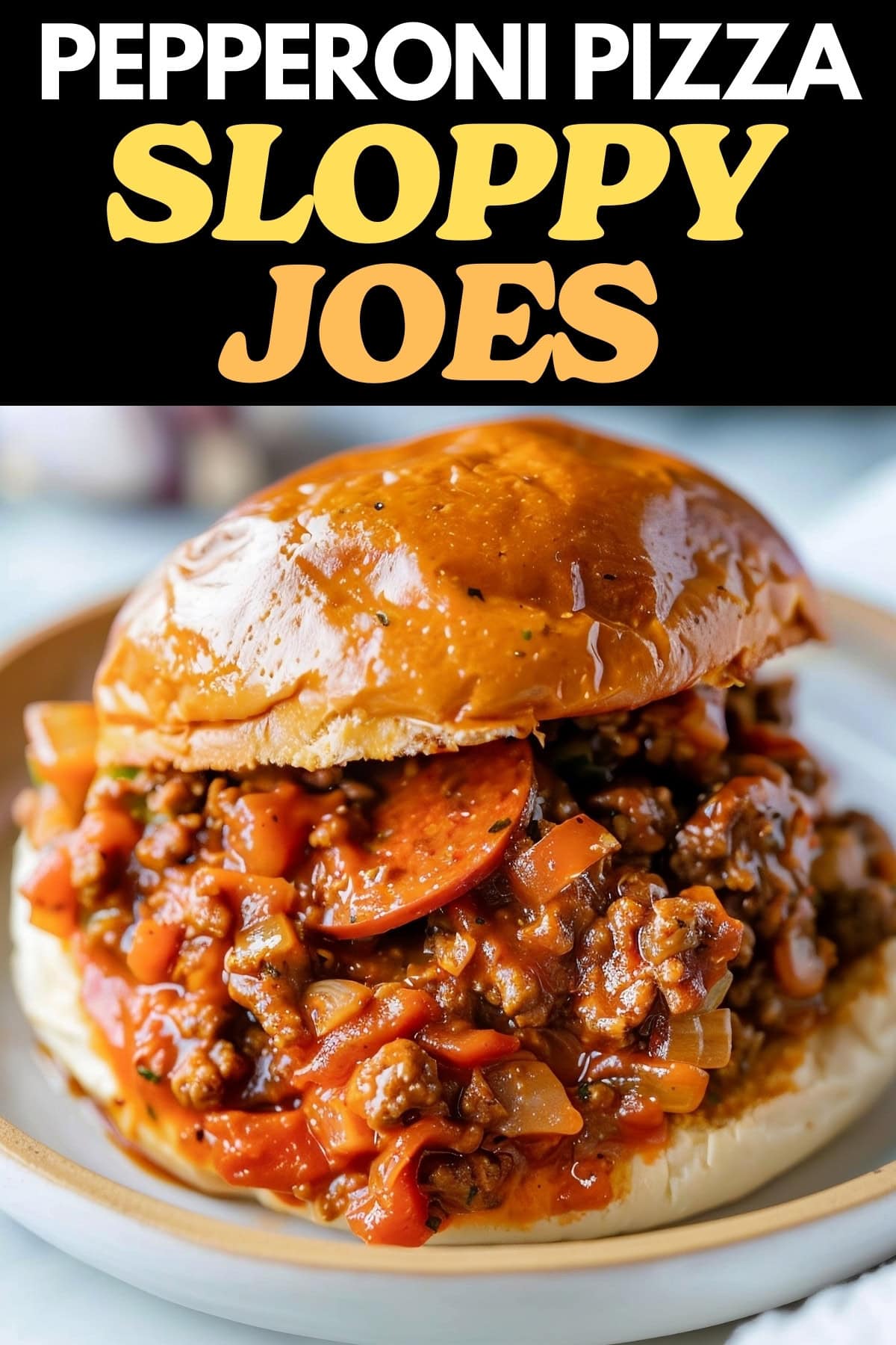 Pepperoni Pizza Sloppy Joes - Insanely Good