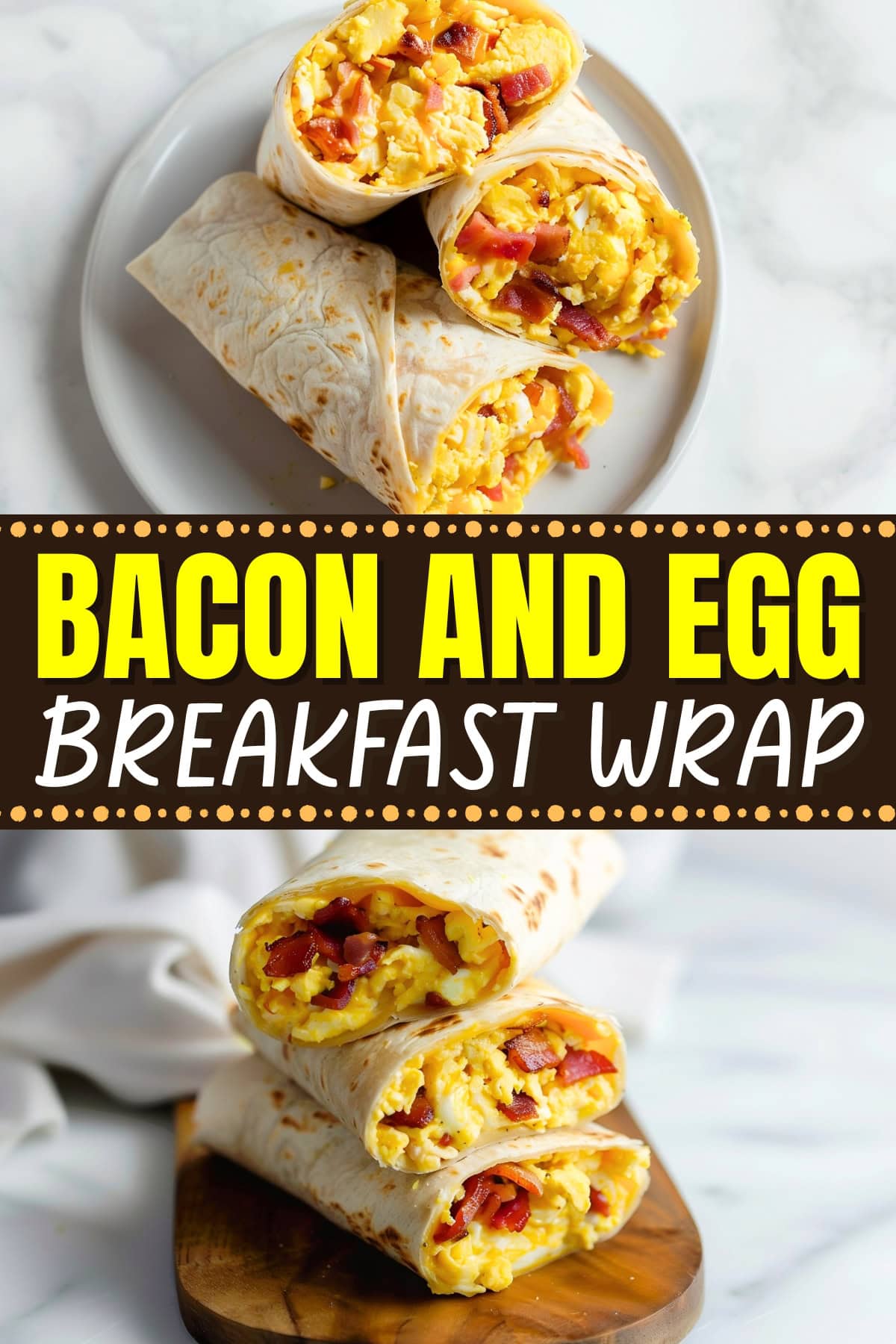 Bacon and Egg Breakfast Wrap - Insanely Good