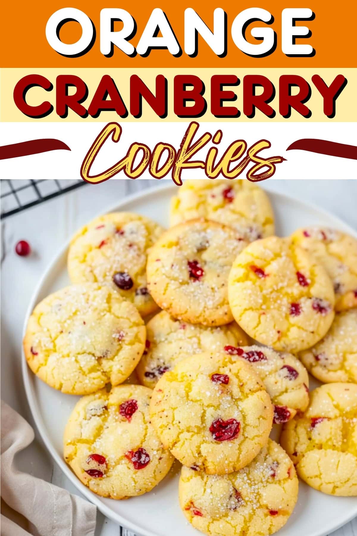 Orange Cranberry Cookies - Insanely Good