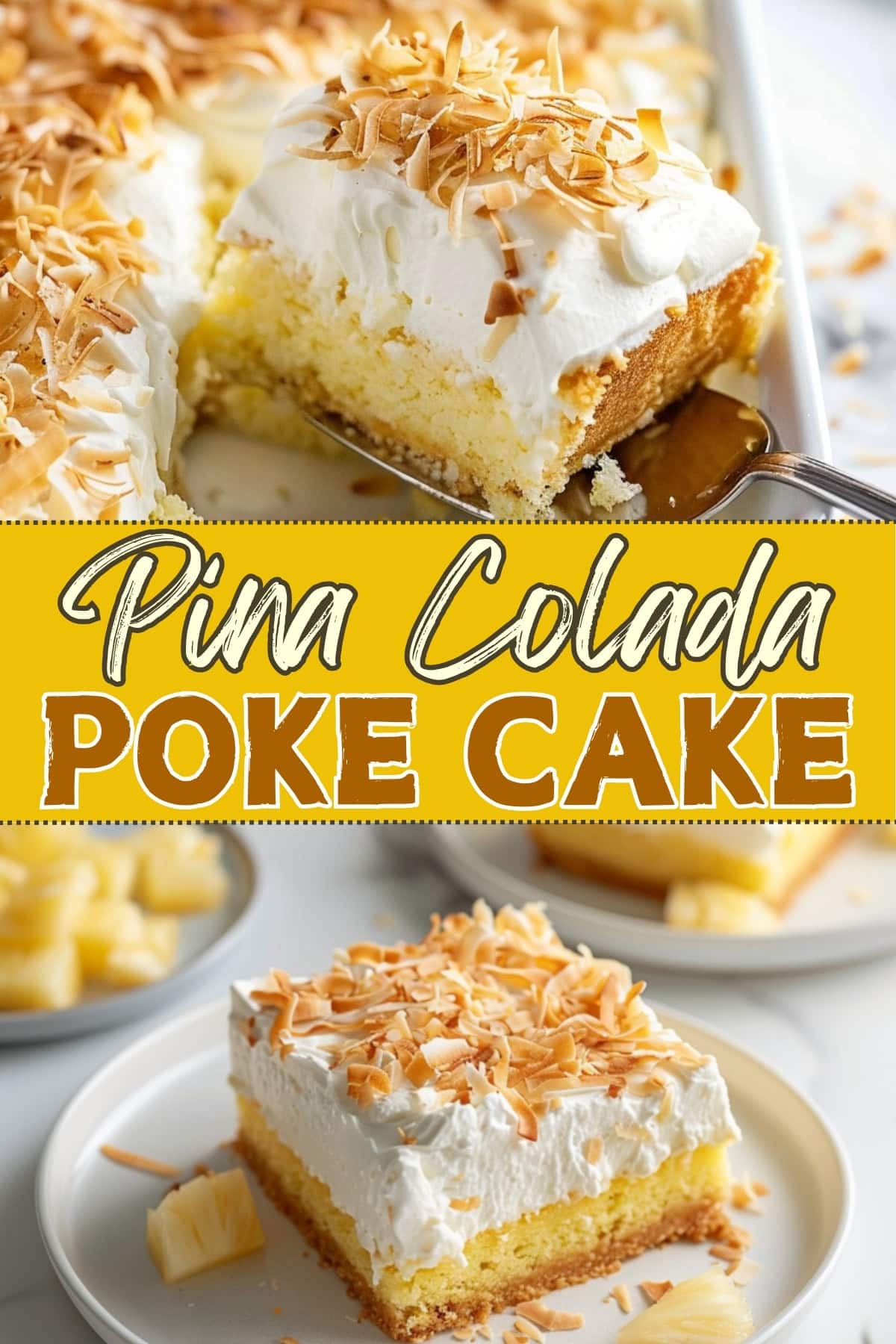 Pina Colada Poke Cake - Insanely Good