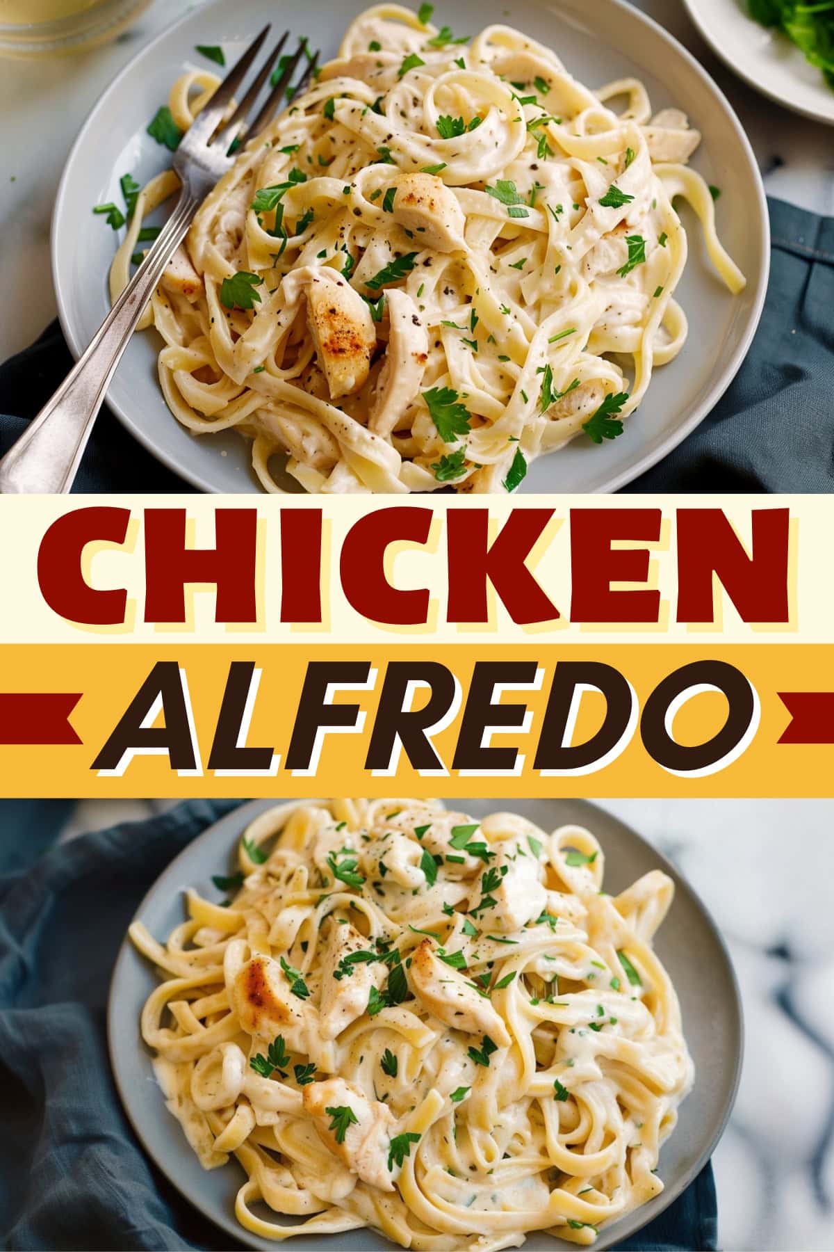 Chicken Alfredo - Insanely Good