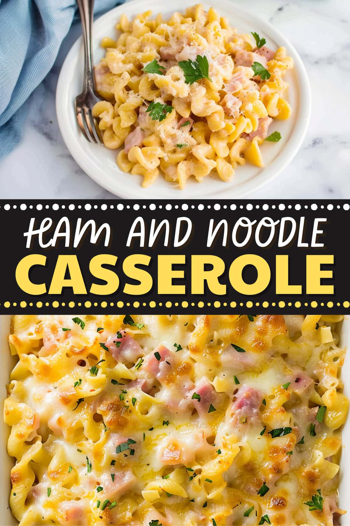 Ham and Noodle Casserole - Insanely Good