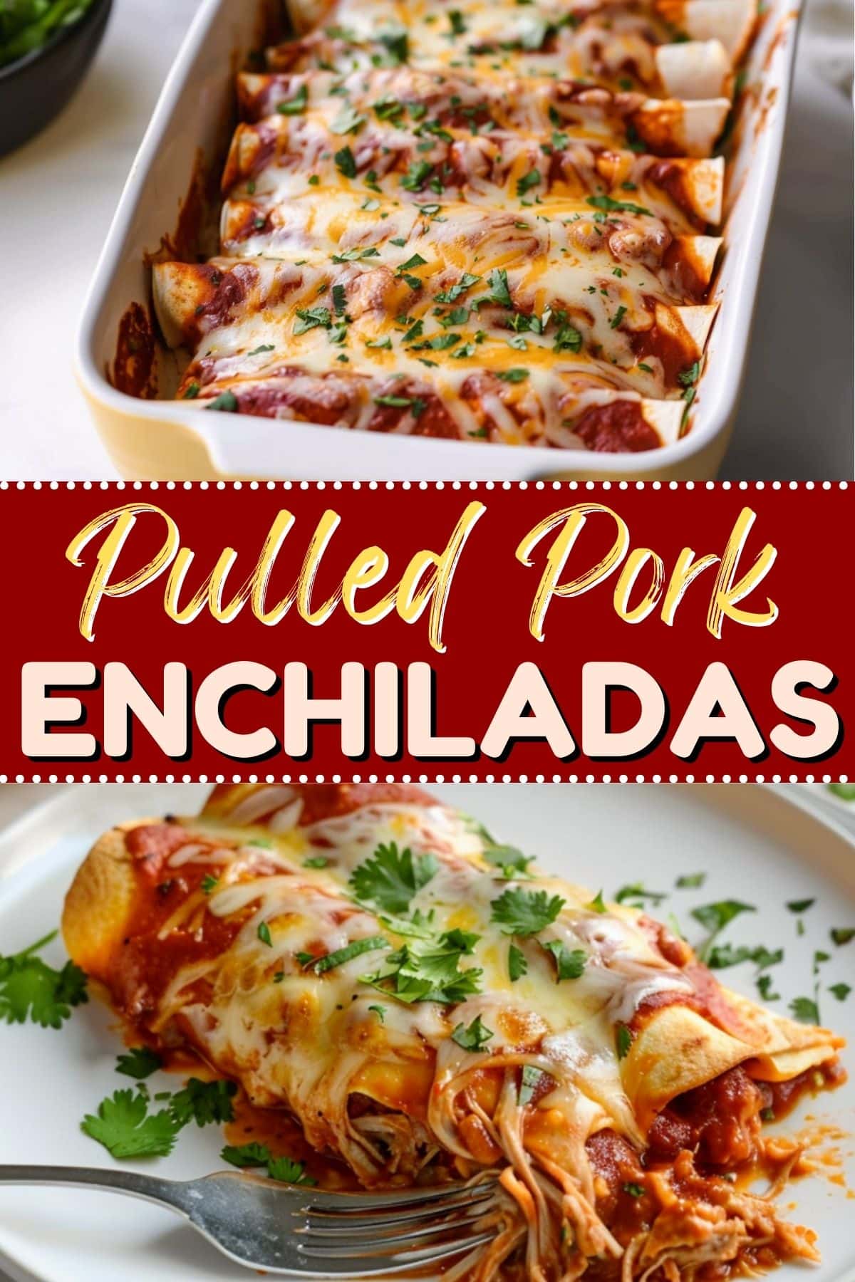 Pulled Pork Enchiladas - Insanely Good