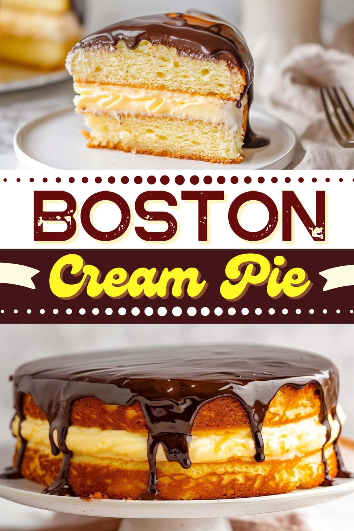 Boston Cream Pie - Insanely Good