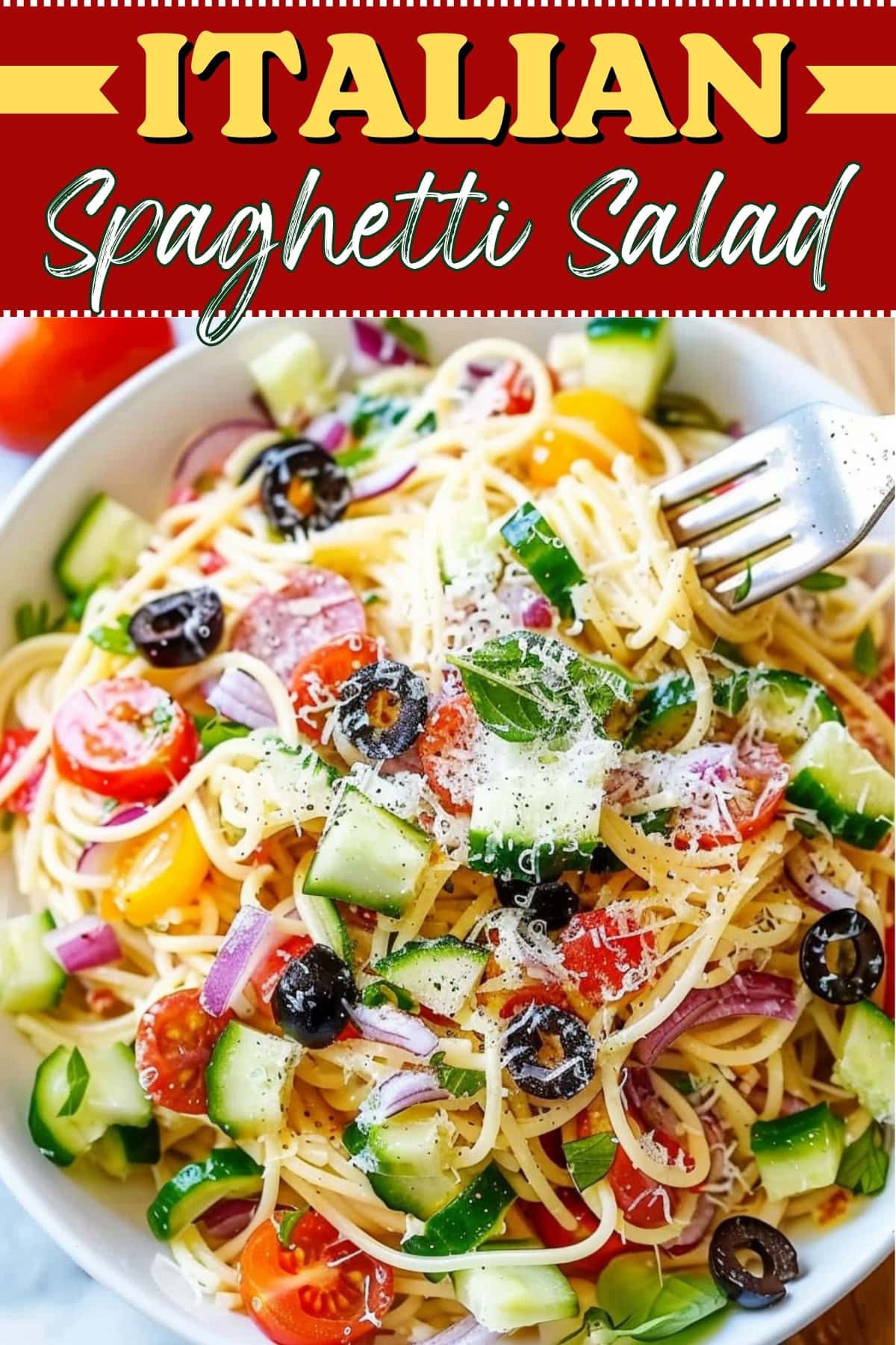 Italian Spaghetti Salad - Insanely Good