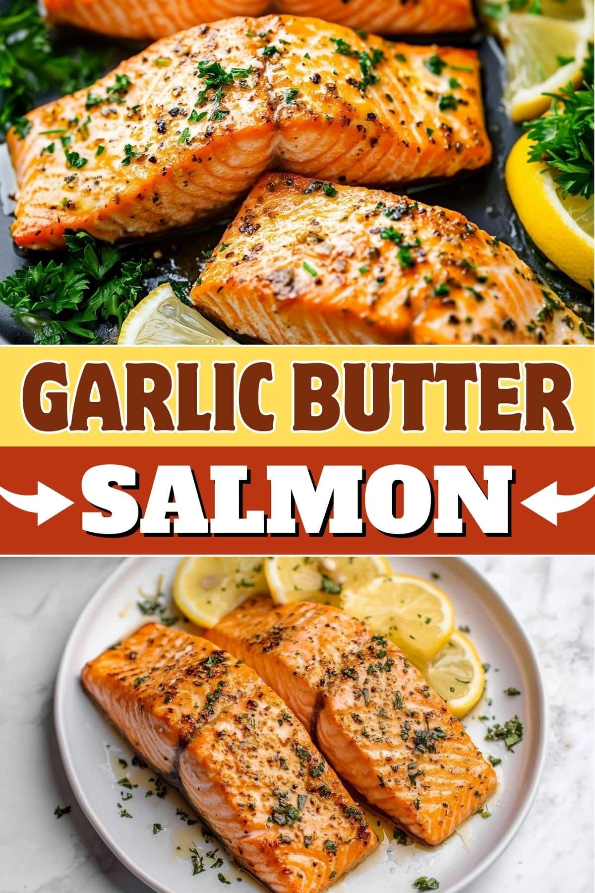 Garlic Butter Salmon - Insanely Good