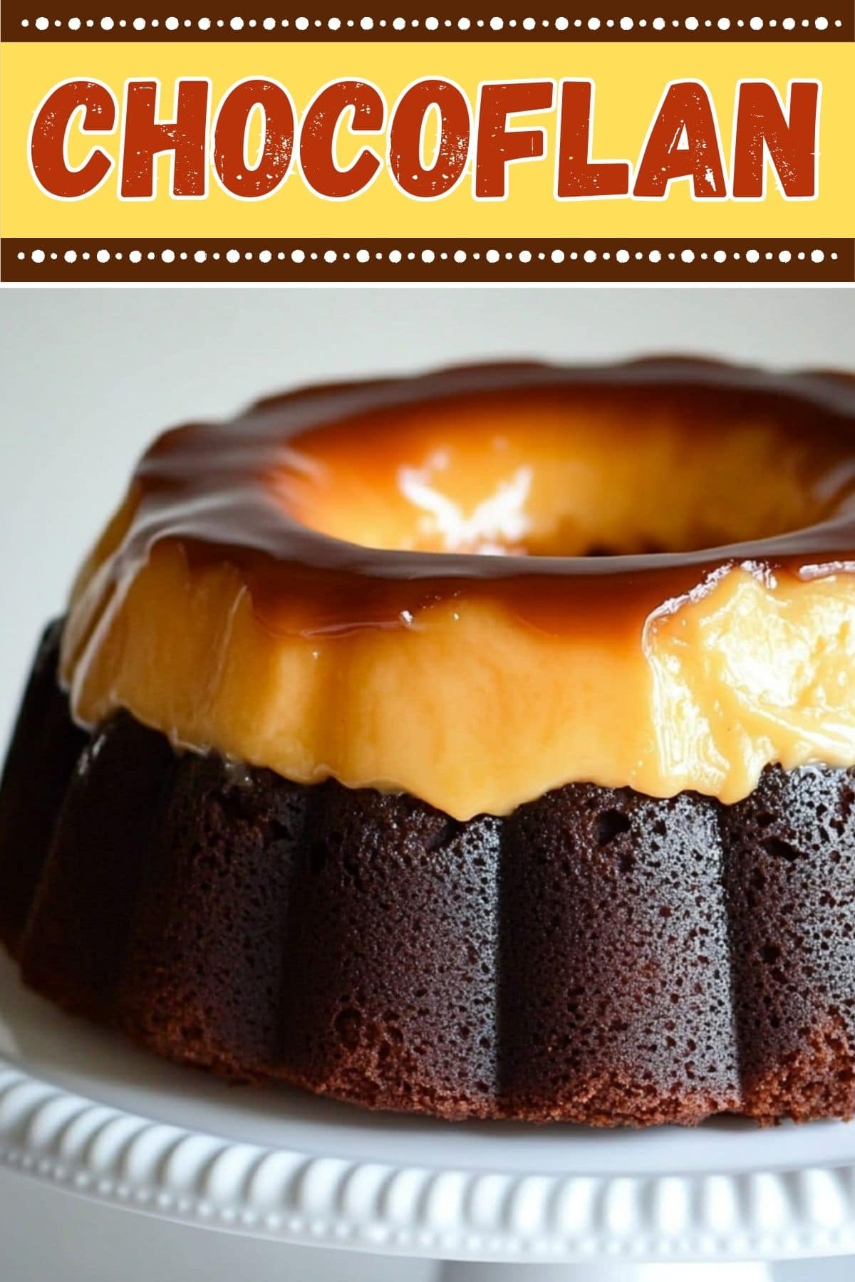 Chocoflan Recipe - Insanely Good
