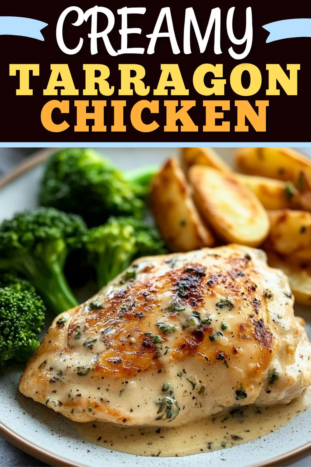 Creamy Tarragon Chicken - Insanely Good