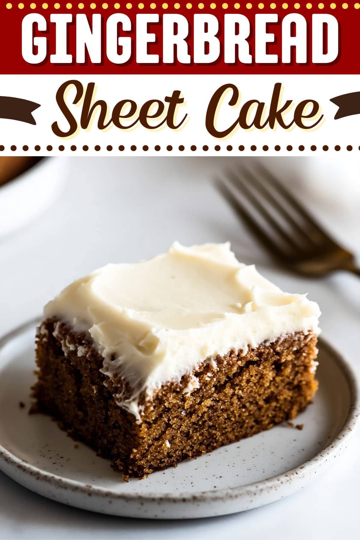 Gingerbread Sheet Cake with Cream Cheese Frosting - Insanely Good