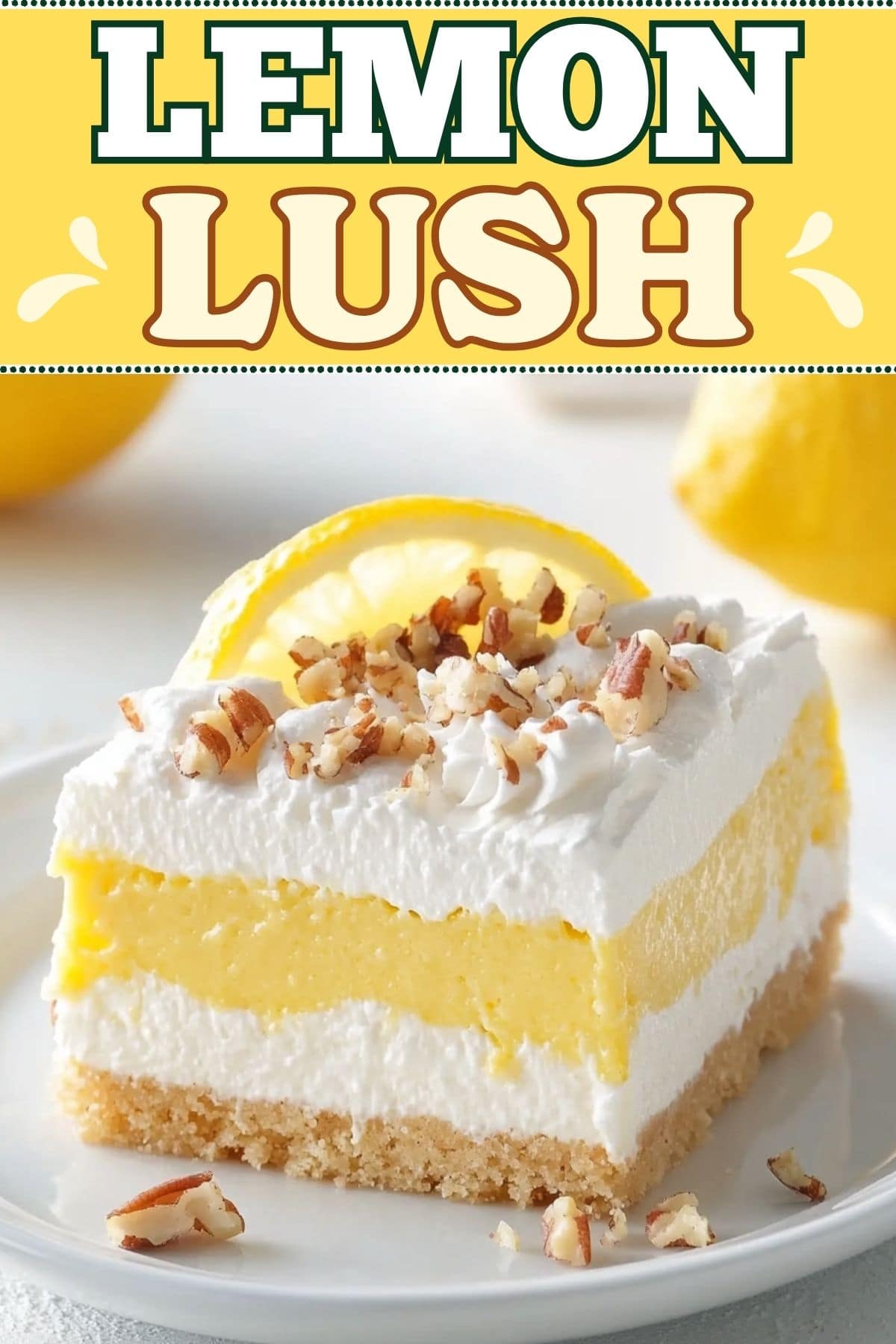 Lemon Lush - Insanely Good