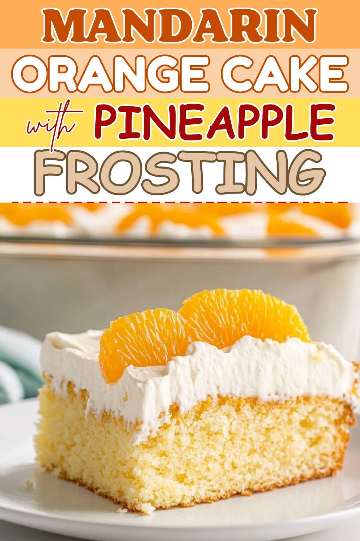 Mandarin Orange Cake with Pineapple Frosting - Insanely Good