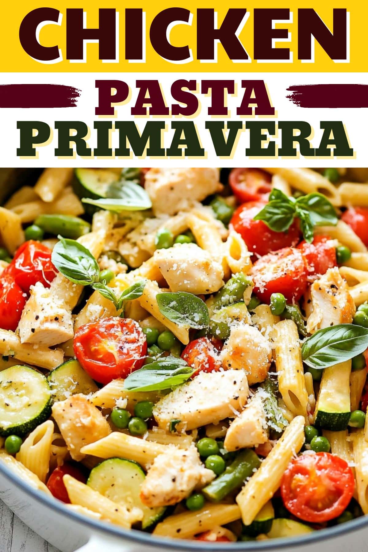 Chicken Pasta Primavera - Insanely Good
