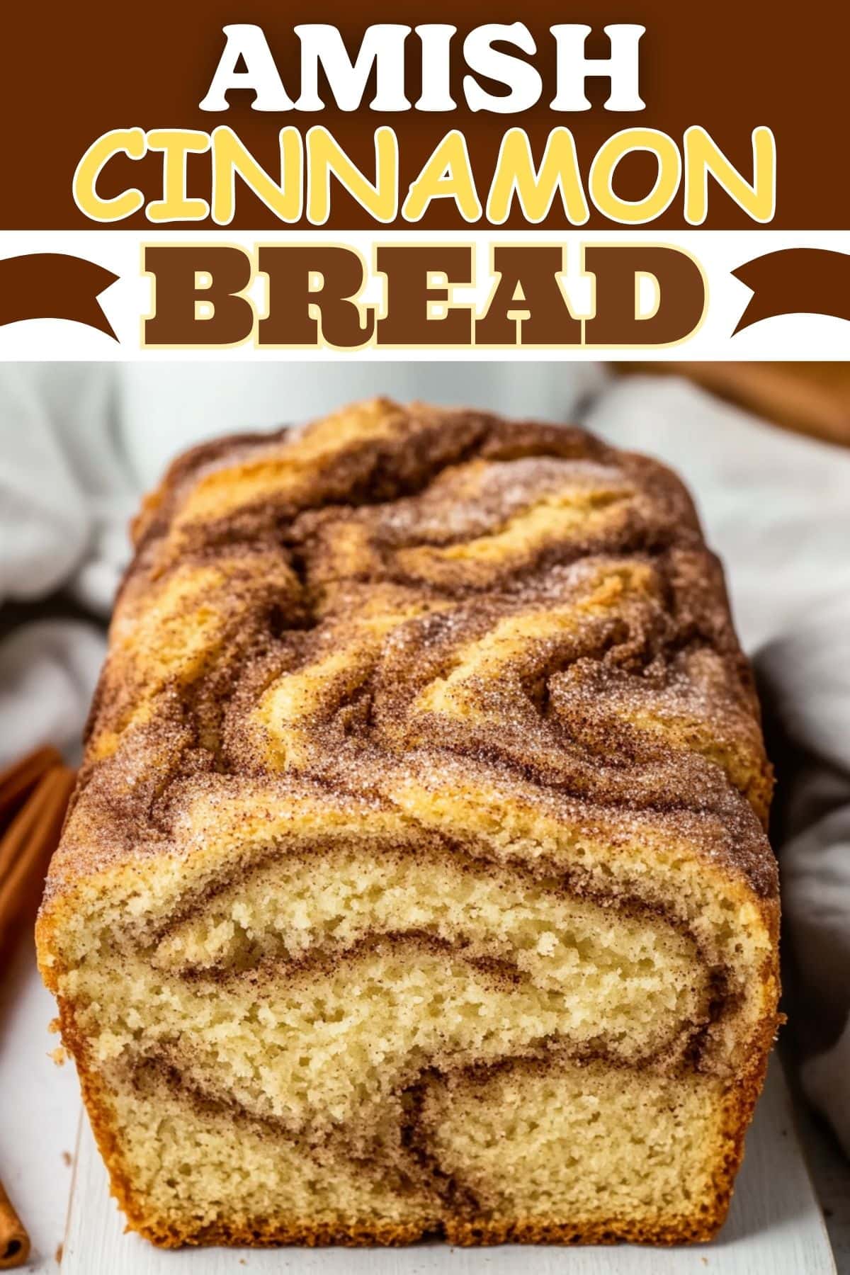 Amish Cinnamon Bread - Insanely Good