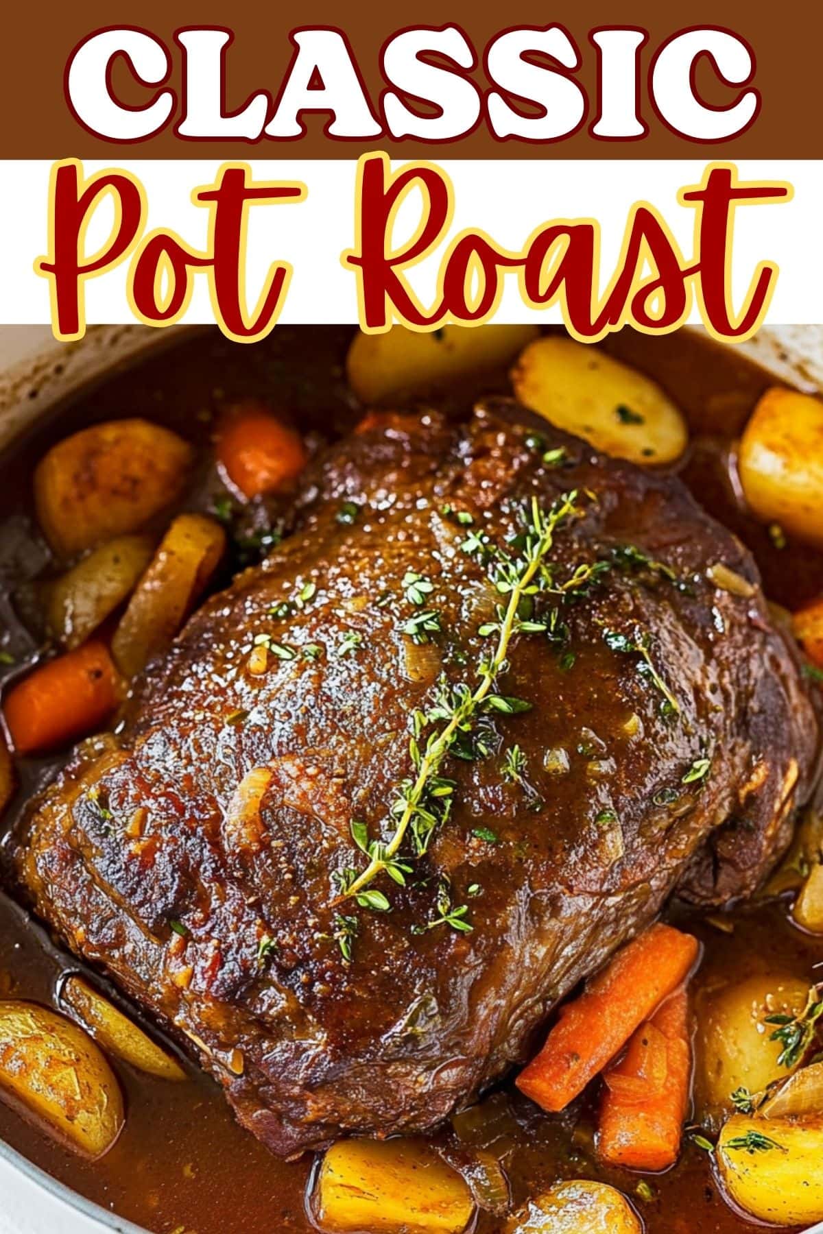 Classic Pot Roast - Insanely Good