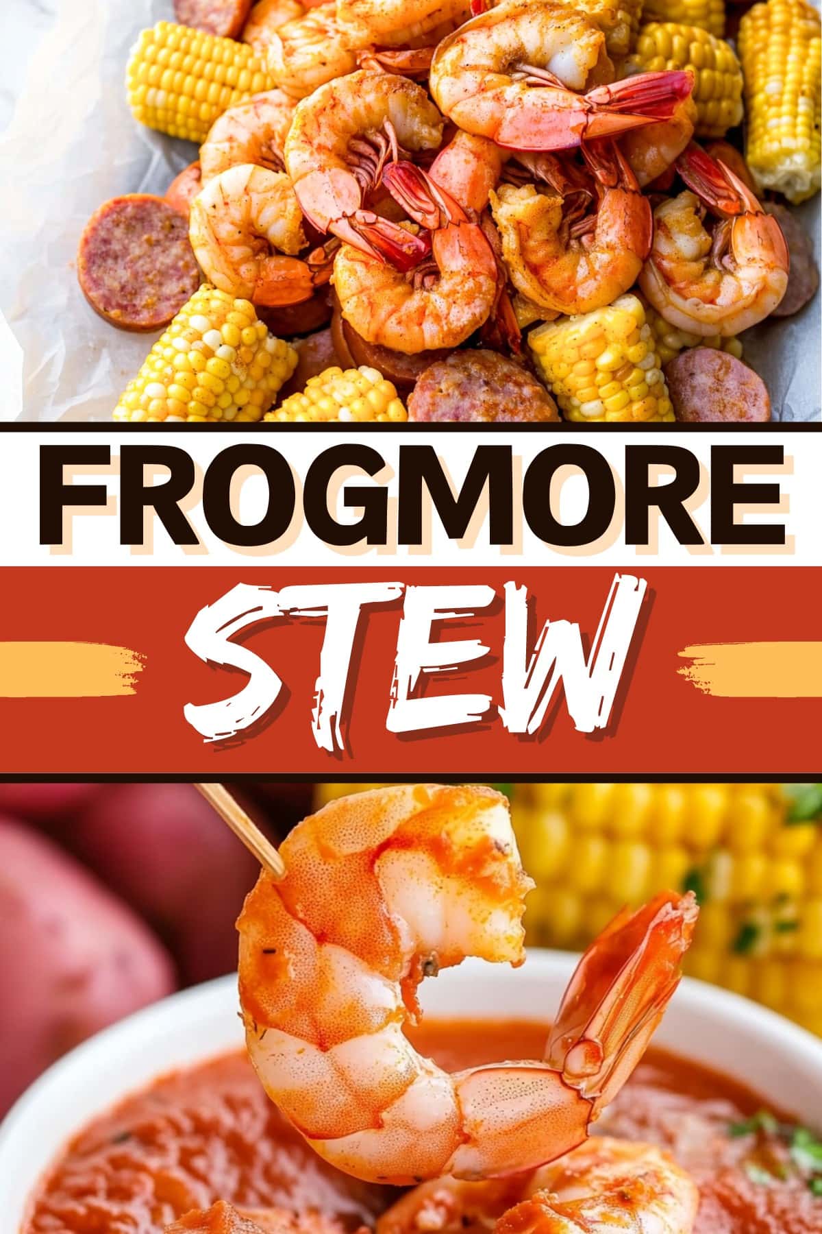 Frogmore Stew - Insanely Good