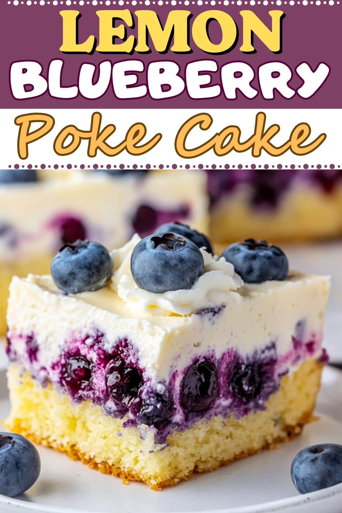 Lemon Blueberry Poke Cake - Insanely Good