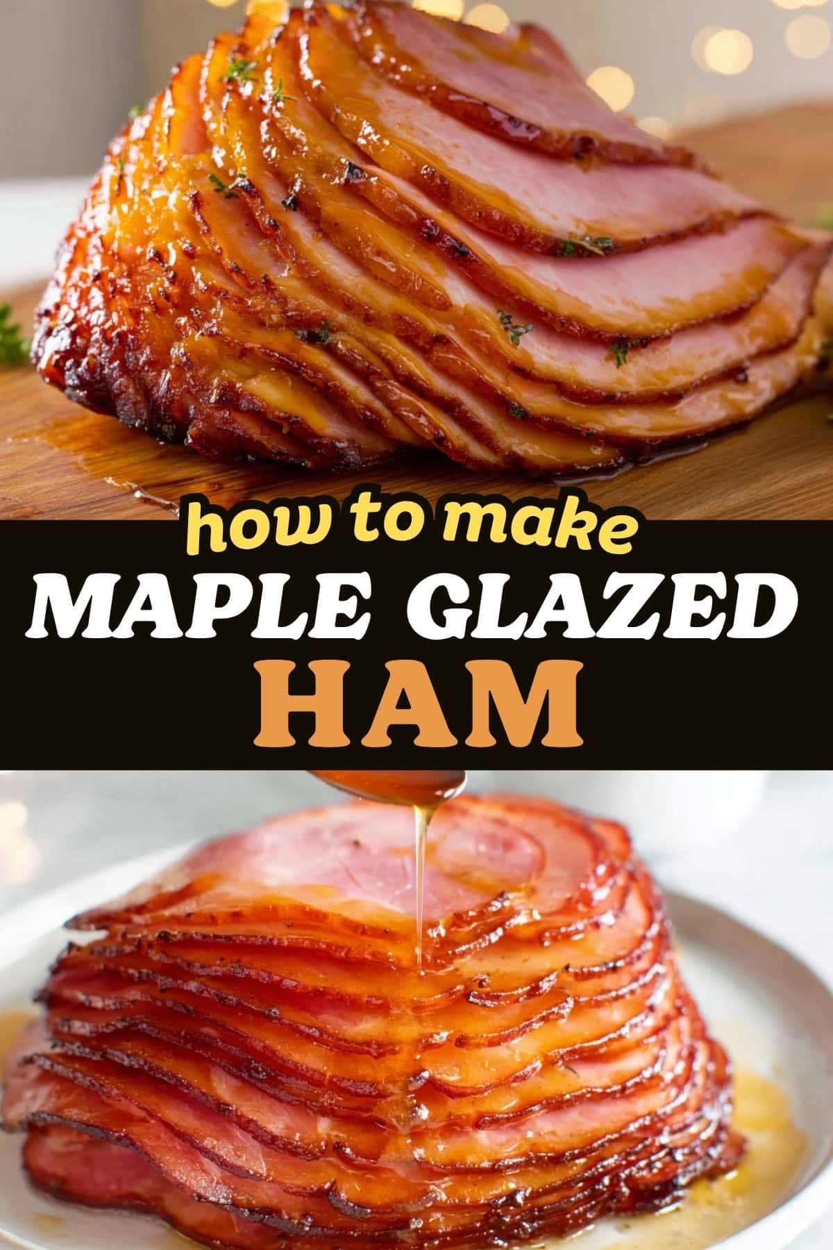Maple Glazed Ham Recipe - Insanely Good