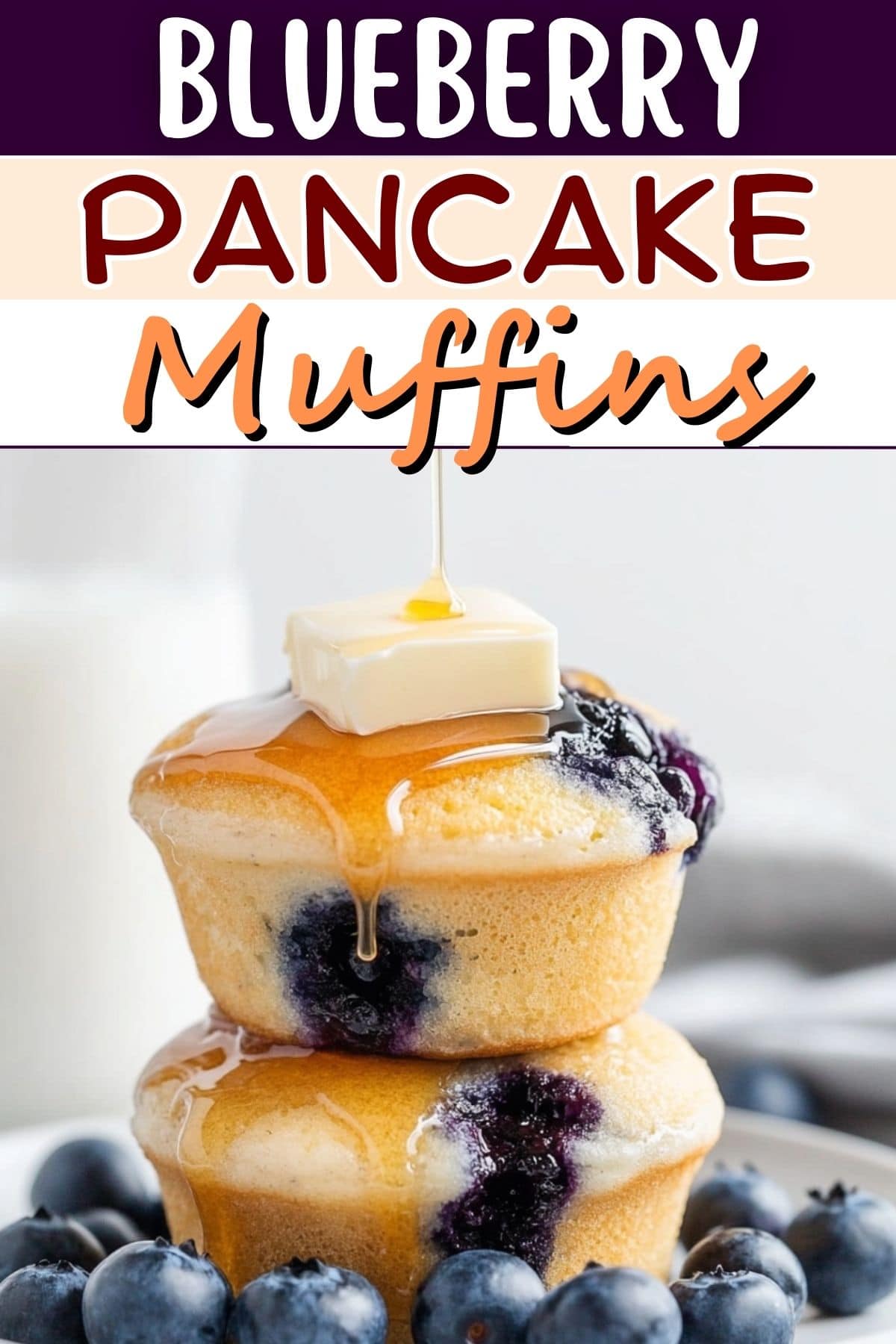 Blueberry Pancake Muffins - Insanely Good