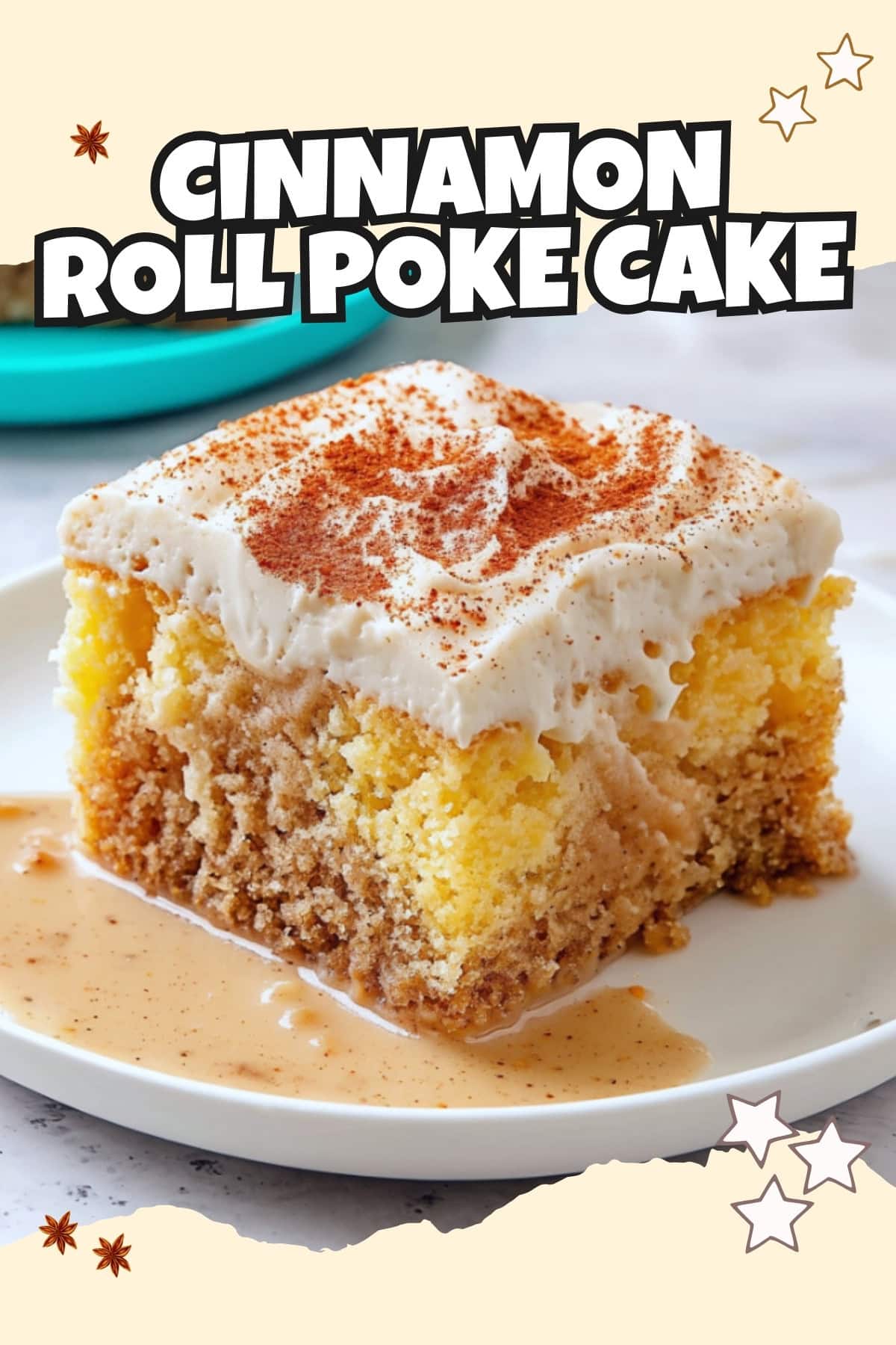 Cinnamon Roll Poke Cake - Insanely Good