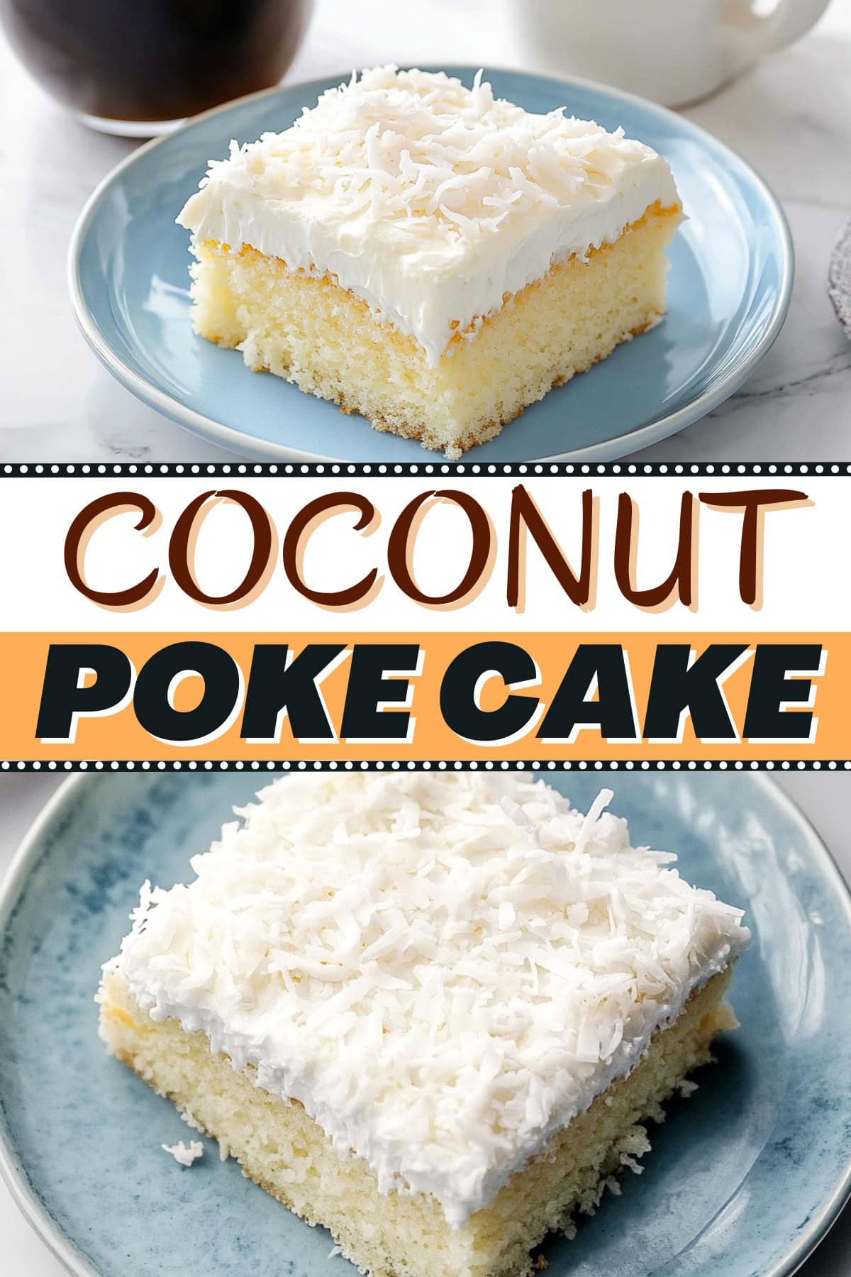 Coconut Poke Cake - Insanely Good