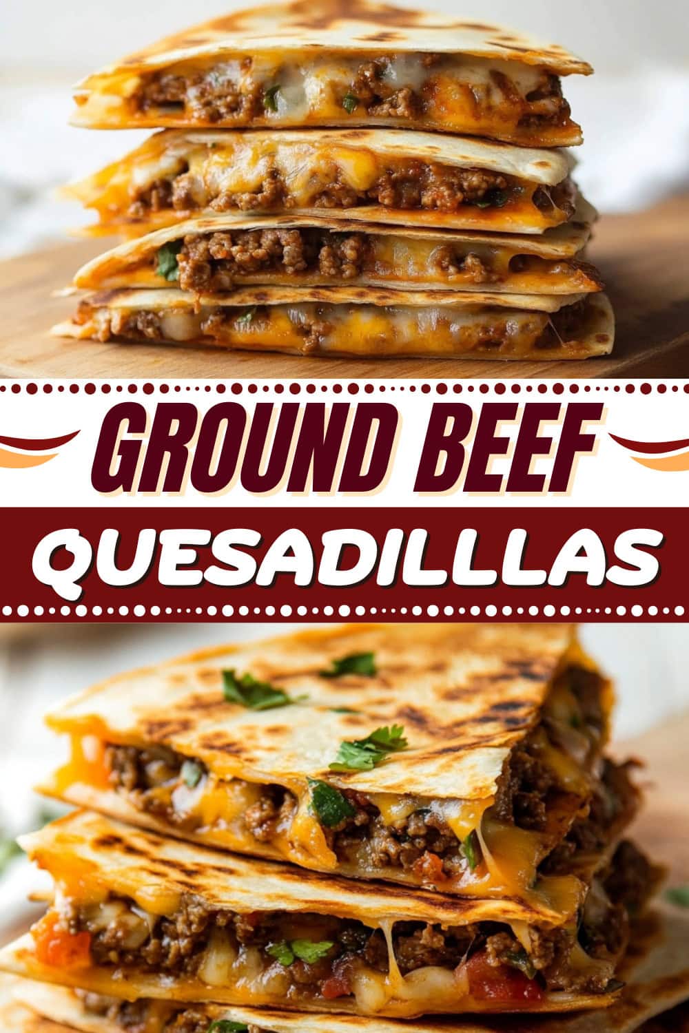 Ground Beef Quesadillas - Insanely Good