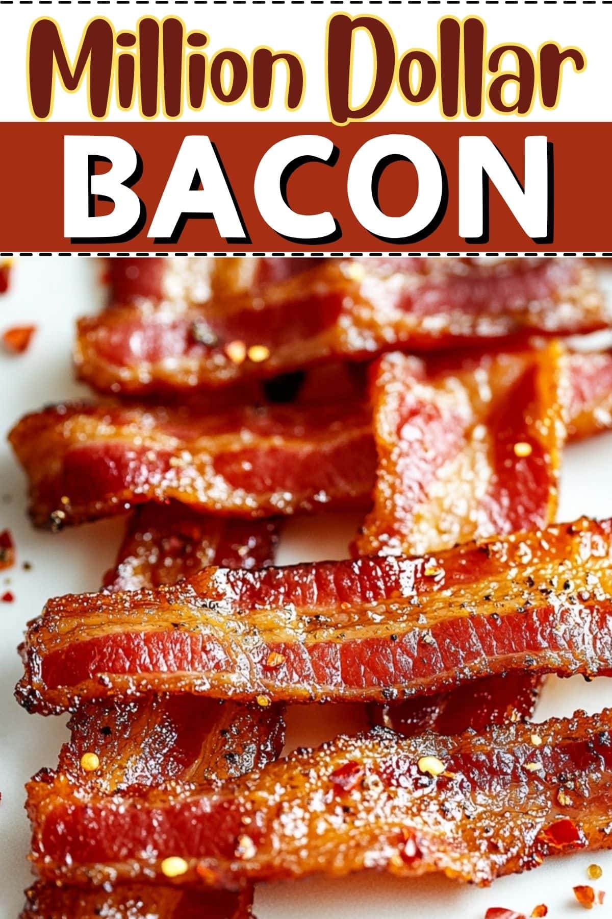 Million Dollar Bacon - Insanely Good