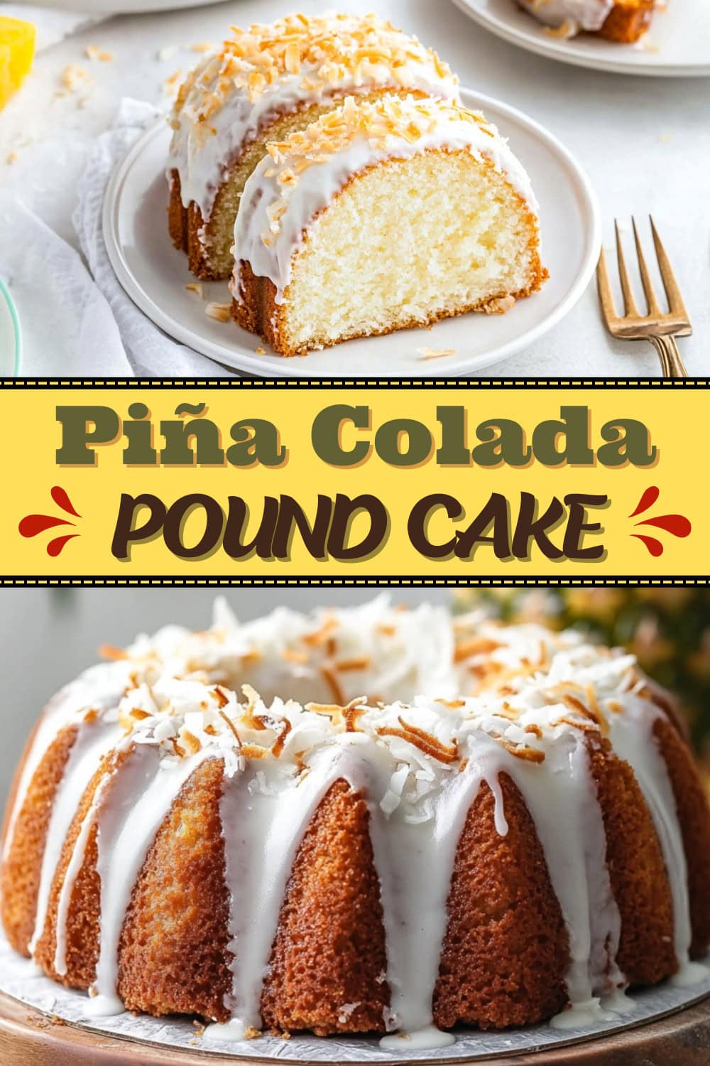 Piña Colada Pound Cake - Insanely Good