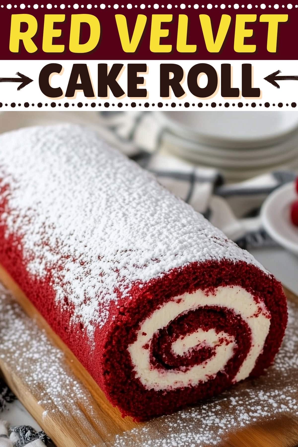 Red Velvet Cake Roll - Insanely Good