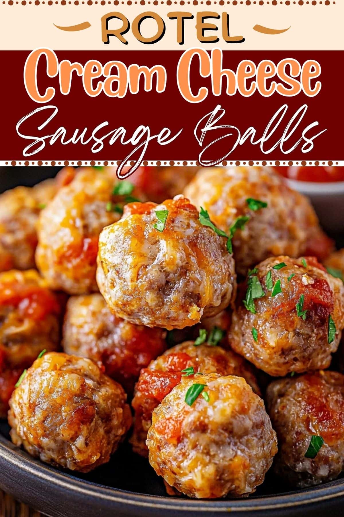 Rotel Cream Cheese Sausage Balls - Insanely Good