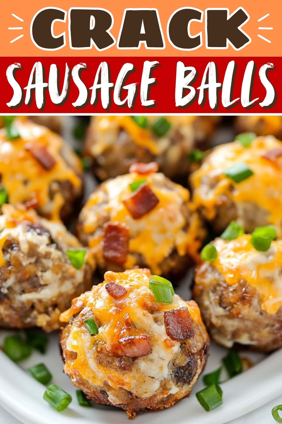 Crack Sausage Balls - Insanely Good