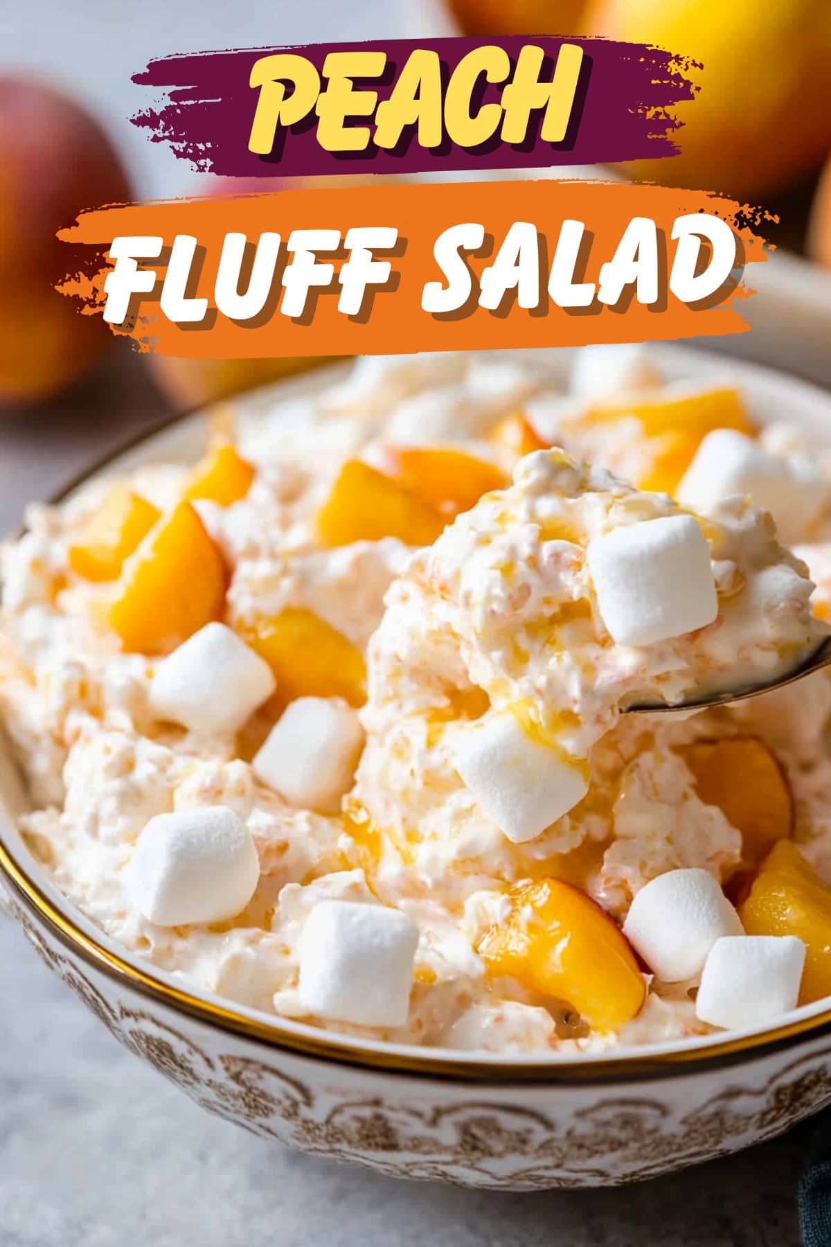 Peach Fluff Salad - Insanely Good