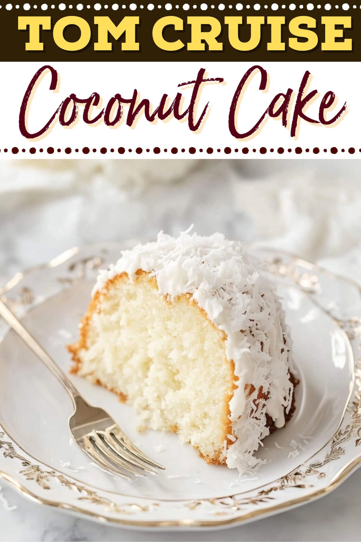 Tom Cruise Coconut Cake - Insanely Good