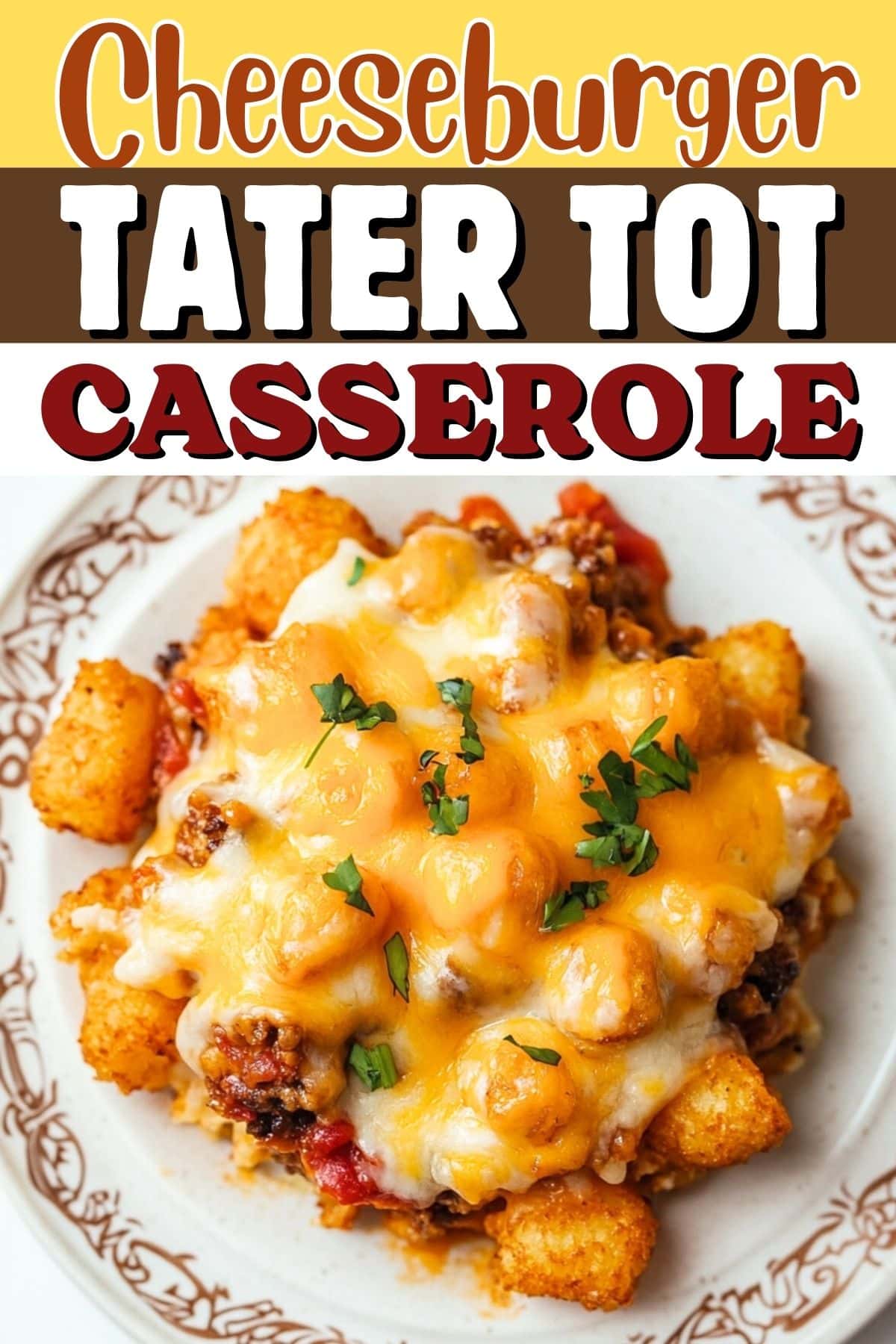 Cheeseburger Tater Tot Casserole - Insanely Good