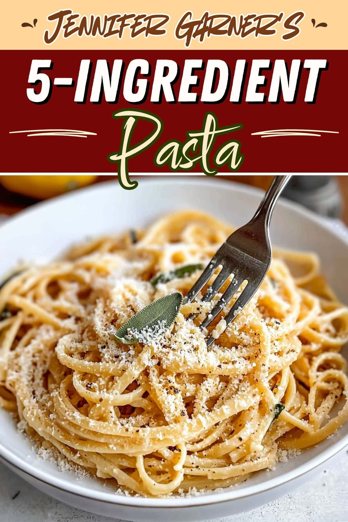 Jennifer Garner’s 5-Ingredient Pasta - Insanely Good
