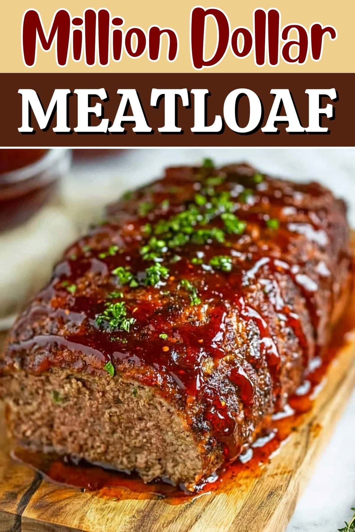 Million Dollar Meatloaf - Insanely Good