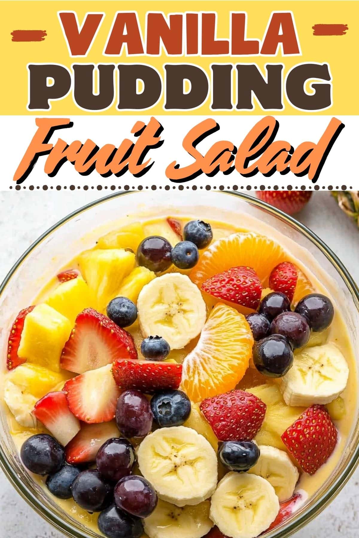 Vanilla Pudding Fruit Salad - Insanely Good