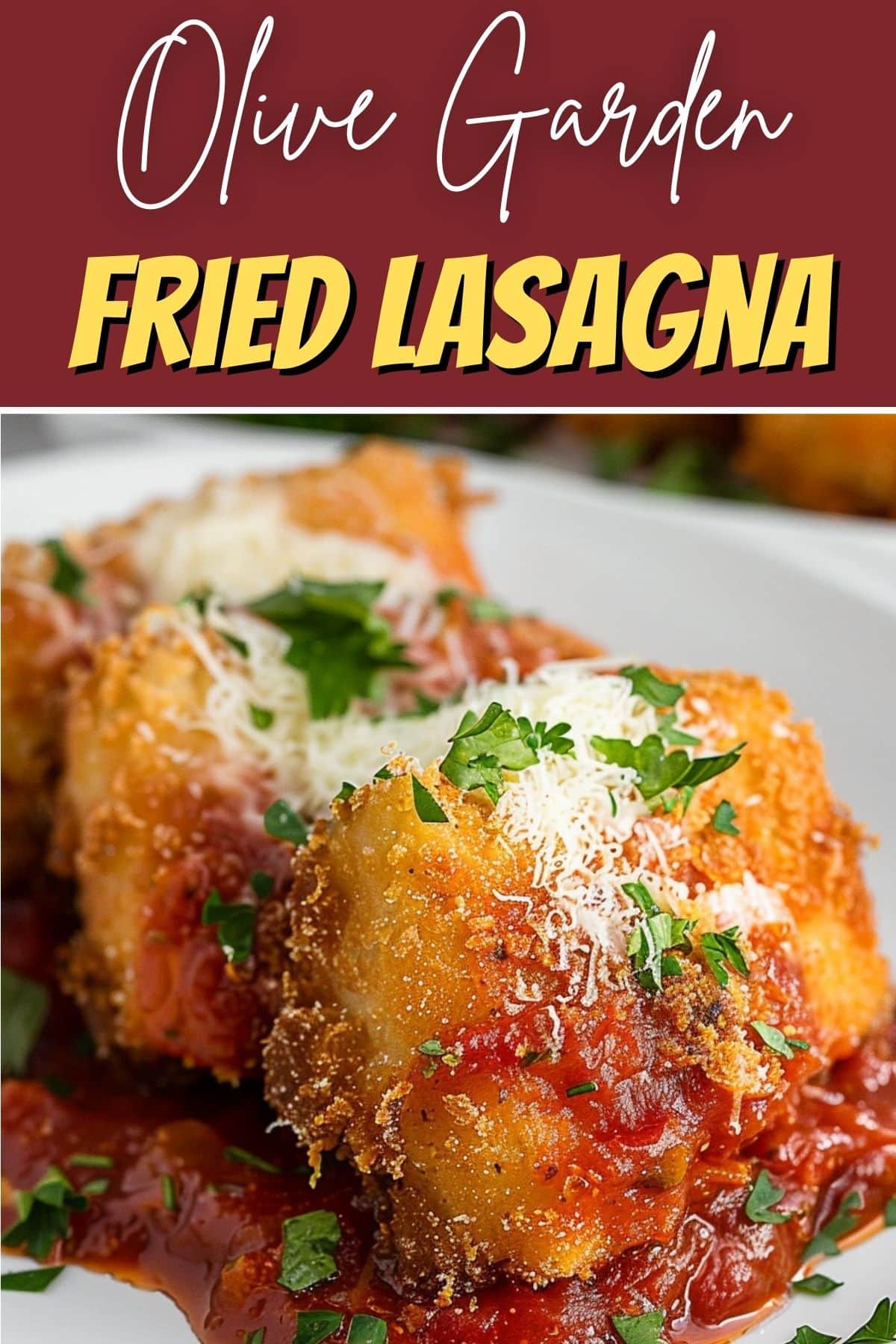 Olive Garden Fried Lasagna - Insanely Good