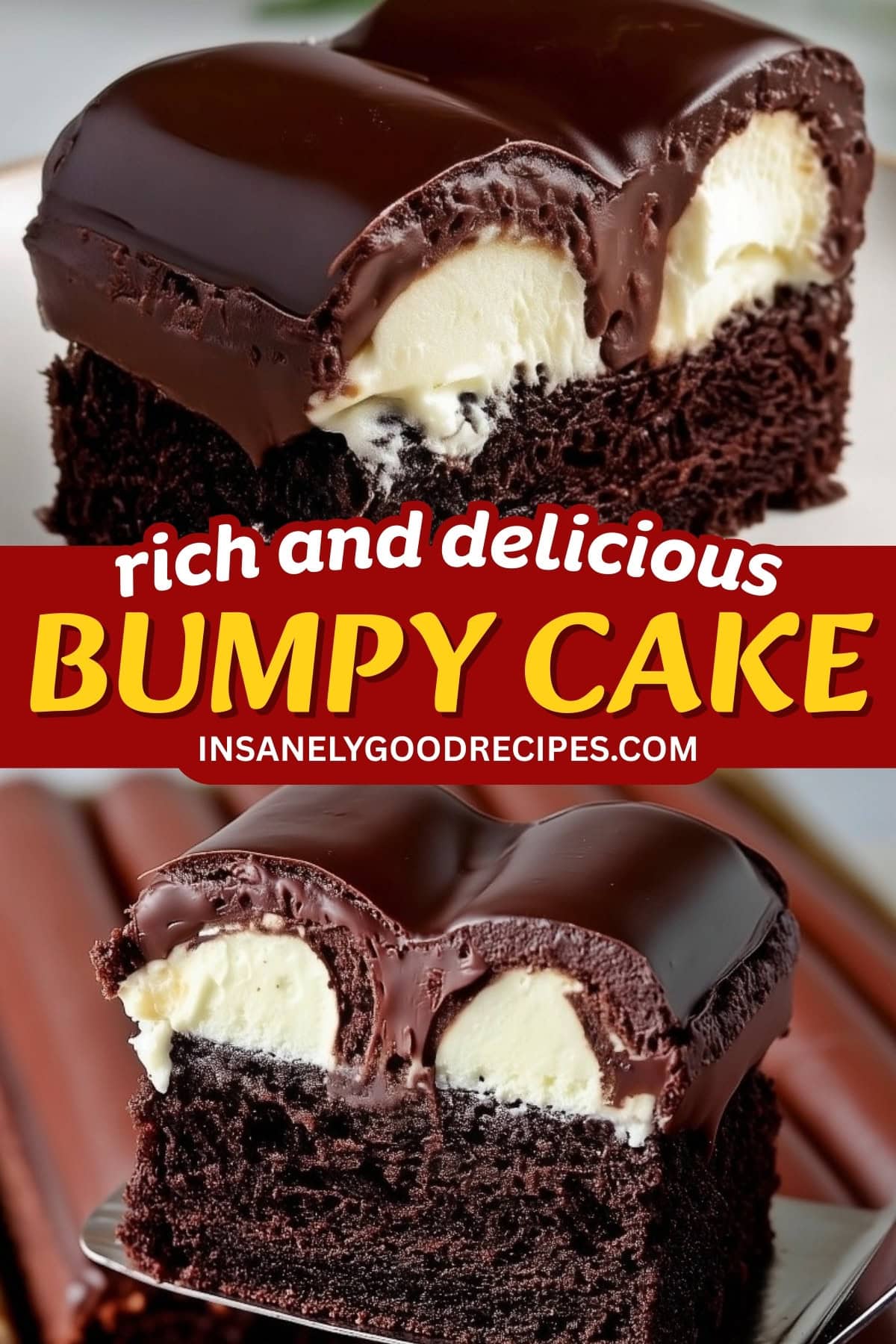 Bumpy Cake - Insanely Good