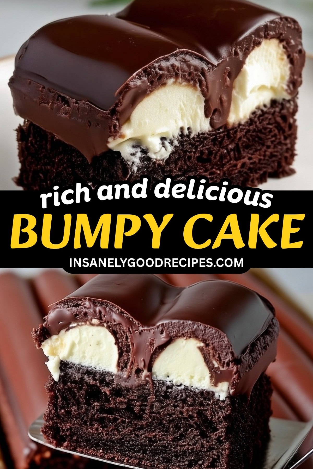 Bumpy Cake - Insanely Good