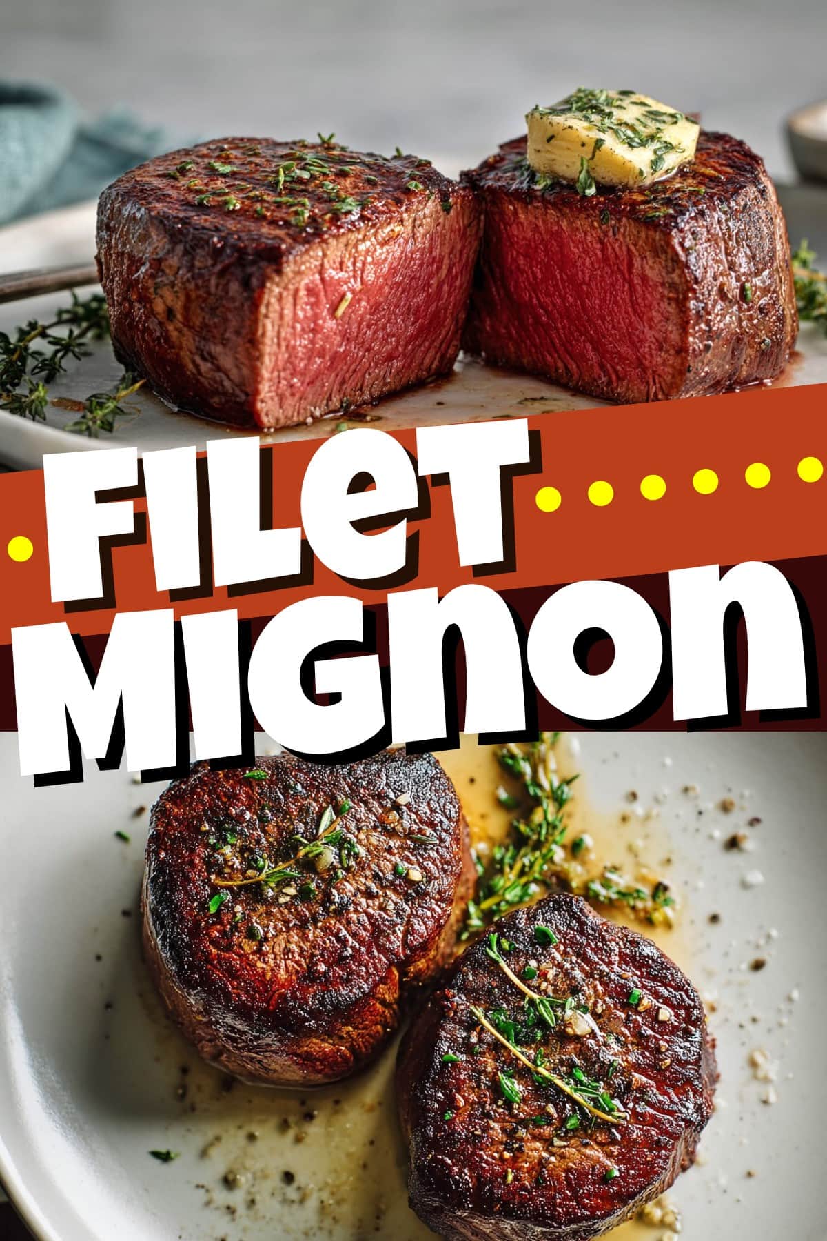 Filet Mignon - Insanely Good