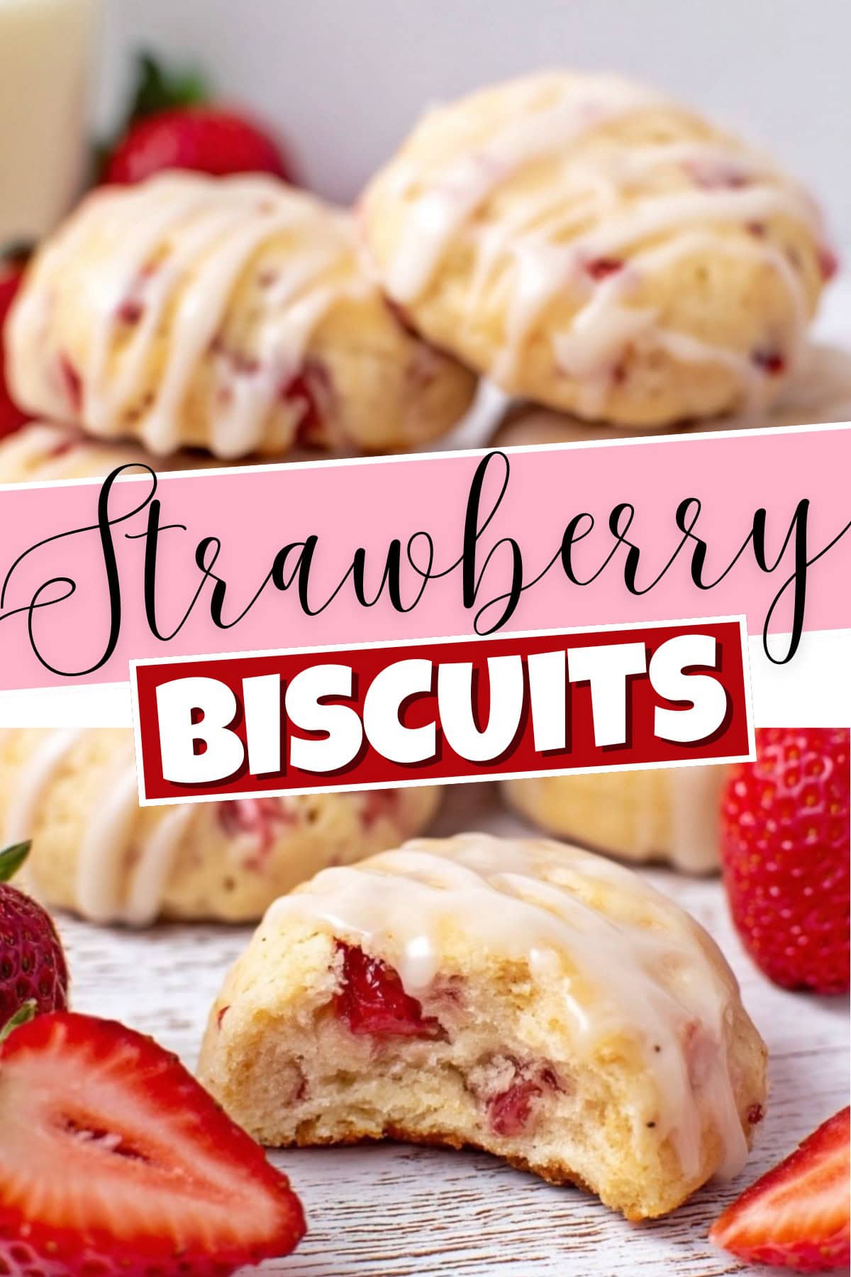 Strawberry Biscuits - Insanely Good